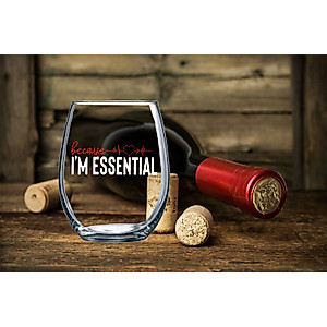 Because I'm Essential 15oz Stemless Crystal Wine Glass - Nurse Graduation Ideas - Funny Registered Nurses Appreciation Week - CBT Wine Glasses