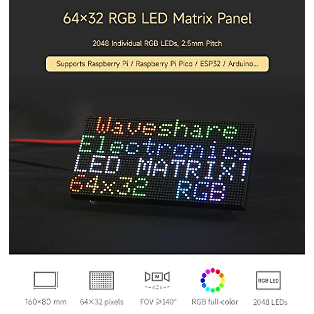 Waveshare RGB Full-Color LED Matrix Panel, 2.5mm Pitch, 64×32 Pixels, Adjustable Brightness, Compatible with Raspberry Pi 5/4B/3B/Zero/Zero W/Zero 2W/Pico/Pico W/Pico WH