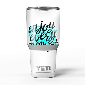 Design Skinz Enjoy Every Moment - Skin Decal Vinyl Wrap Kit Compatible with The Yeti Rambler Cooler Tumbler Cups