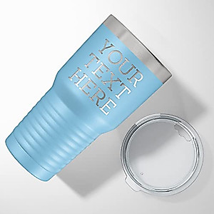 Personalized 30oz (17 Colors) Powder Coated Insulated Stainless Steel Tumbler with Lid, Custom Etched, Customized Text Message Name, Engraved Gift Idea Women Men Him Her, Your Text Here (Light Blue)