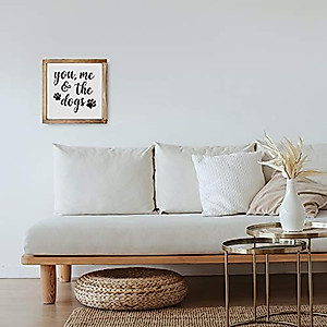 You Me And The Dogs Wood Sign 12x12 Inch, Farmhouse Dog Decorations For The Home, Weinie Dog Decor Quotes, Just You Me And The Dogs Sign for Dog Lovers Dog Home Decorations Rustic Farmhouse Decor