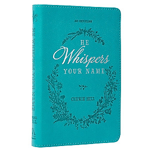 He Whispers Your Name 365 Devotions for Women - Hope and Comfort to Strengthen Your Walk of Faith - Teal Faux Leather Devotional Gift Book w/Ribbon Marker