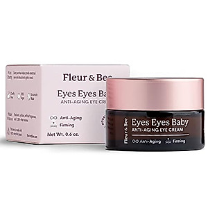 FLEUR & BEE Anti Aging Eye Cream | Clean, 100% Vegan & Cruelty Free | For Dark Circles, Puffy Eyes and Wrinkles | All Skin Types | Eyes Eyes Baby 0.6 oz