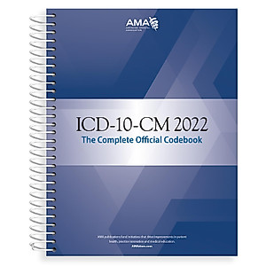 ICD-10-CM 2022: The Complete Official Codebook With Guidelines (ICD-10-CM The Complete Official Codebook)
