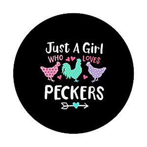 Girl Who Likes Peckers Loves Chickens Funny Saying PopSockets Swappable PopGrip