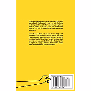 The Workshop Survival Guide: How to design and teach educational workshops that work every time