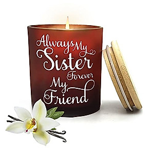 Scented Candles Gifts for Women, Sister Gifts - Always My Sister Forever My Friend - Birthday Gifts for Friends Female, Sister Birthday Gifts, Soy Wax Candles Gifts for Women (Vanilla)