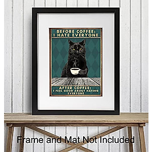 Black cat Wall Art & Decor - Cat Room Decor - Cat Themed Gifts - Cat Lady Gifts for Women Men - Funny Quotes - Coffee Decor - Kitchen Art - Cute Cat Lover Gift - Cafe Wall Art - UNFRAMED 8x10