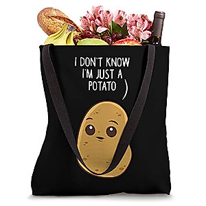 Potatoes I Don't Know I'm Just a Potato Tote Bag