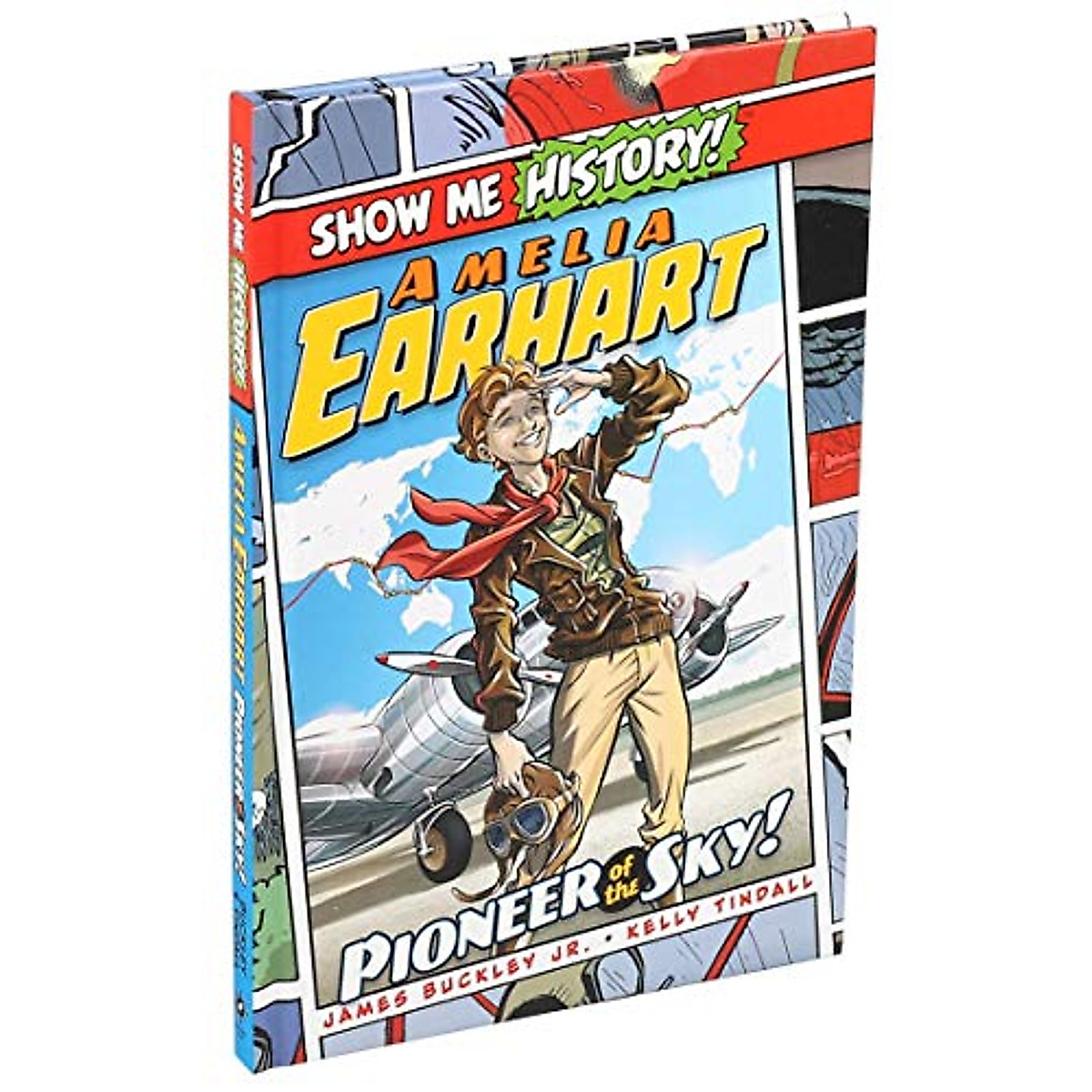 Amelia Earhart: Pioneer of the Sky! (Show Me History!)