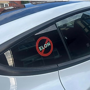 Anti Elon NO Elon Musk 4 inch Round Vinyl Cling Window Decal for Tesla Owners Inside or Outside Window and Car Window Sticker