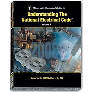 Mike Holt's Illustrated Guide to Understanding the NEC Volume 1 Textbook 2008 Edtion