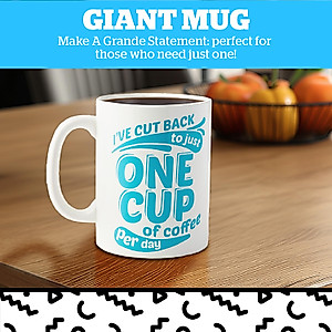 BigMouth Inc. Coffee Mug - “I've Cut Back to Just One Cup of Coffee per Day”, Giant-Sized Novelty Coffee Mug, 64 oz