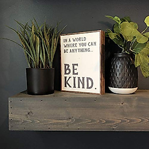 Paper Riot Co. Inspirational "In A World Where You Can Be Anything… Be Kind" Wood Decor Sign