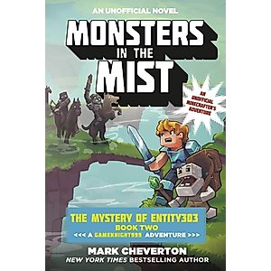 Monsters in the Mist: The Mystery of Entity303 Book Two: A Gameknight999 Adventure: An Unofficial Minecrafter's Adventure (Gameknight999 Series)