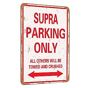 Saraheve Supra Parking only Vintage Look Funny Mental tin Sign-8 X 12 inches-Aluminum