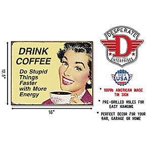 Desperate Enterprises Tin Signs TSN1425-BRK Drink Coffee Do Stupid Things