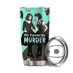 My Favorite Murder Stainless Steel Tumbler 20oz & 30oz Travel Mug