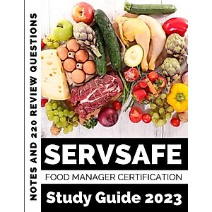 ServSafe Food Manager Certification Study Guide 2023: Notes and 220 Review Questions for the ServSafe Manager or CPFM Exam
