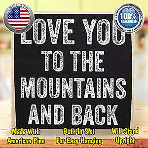 Love You to The Mountains - Small Wall Decor Wooden Sign - Rustic Wooden Sign - Farmhouse Home Decor - Great Must Haves Couples Bedroom Decor, Romantic Quotes, Love Signs for Home Decor, Gifts for Her