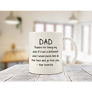 Thanks For Being My Dad Funny Coffee Mug - Gifts for Dad - Unique Best Dad Gifts from Daughter, Son, Kids - Cool Gag Birthday Present Idea for Father, Men, Guys, Him - Fun Dad Mug, Cup