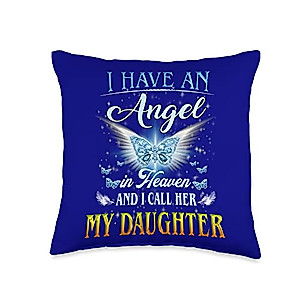 Parents Love & Miss Their Daughter In Heaven I Have An Angel in Heaven and I Call Her My Daughter Throw Pillow, 16x16, Multicolor