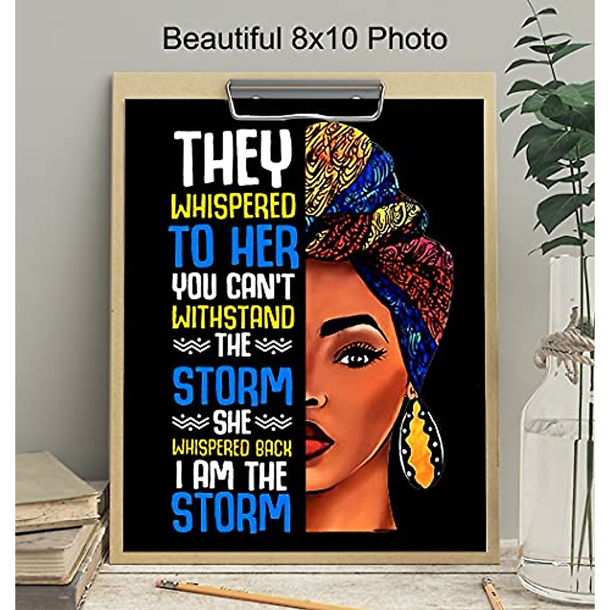 Motivational Inspirational Wall Art & Decor - Black African American Women Woman Girls - They Whispered to Her You Cannot Withstand The Storm She Whispered Back I Am The Storm Sign - Positive Quotes
