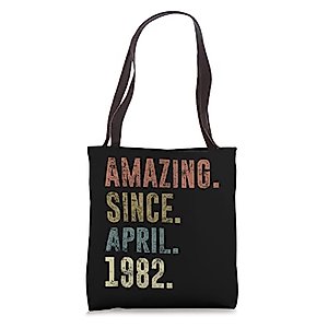 40th Birthday Vintage Amazing Since April 1982 Tote Bag