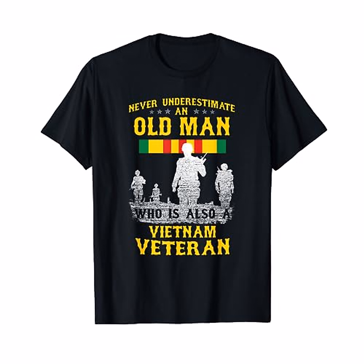Never Underestimate an OLD MAN Vietnam Veteran - Gift Tee