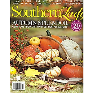 SOUTHERN LADY MAGAZINE, AUTUMN SPLENDOR OCTOBER, 2018 VOLUME, 19 ISSUE # 6
