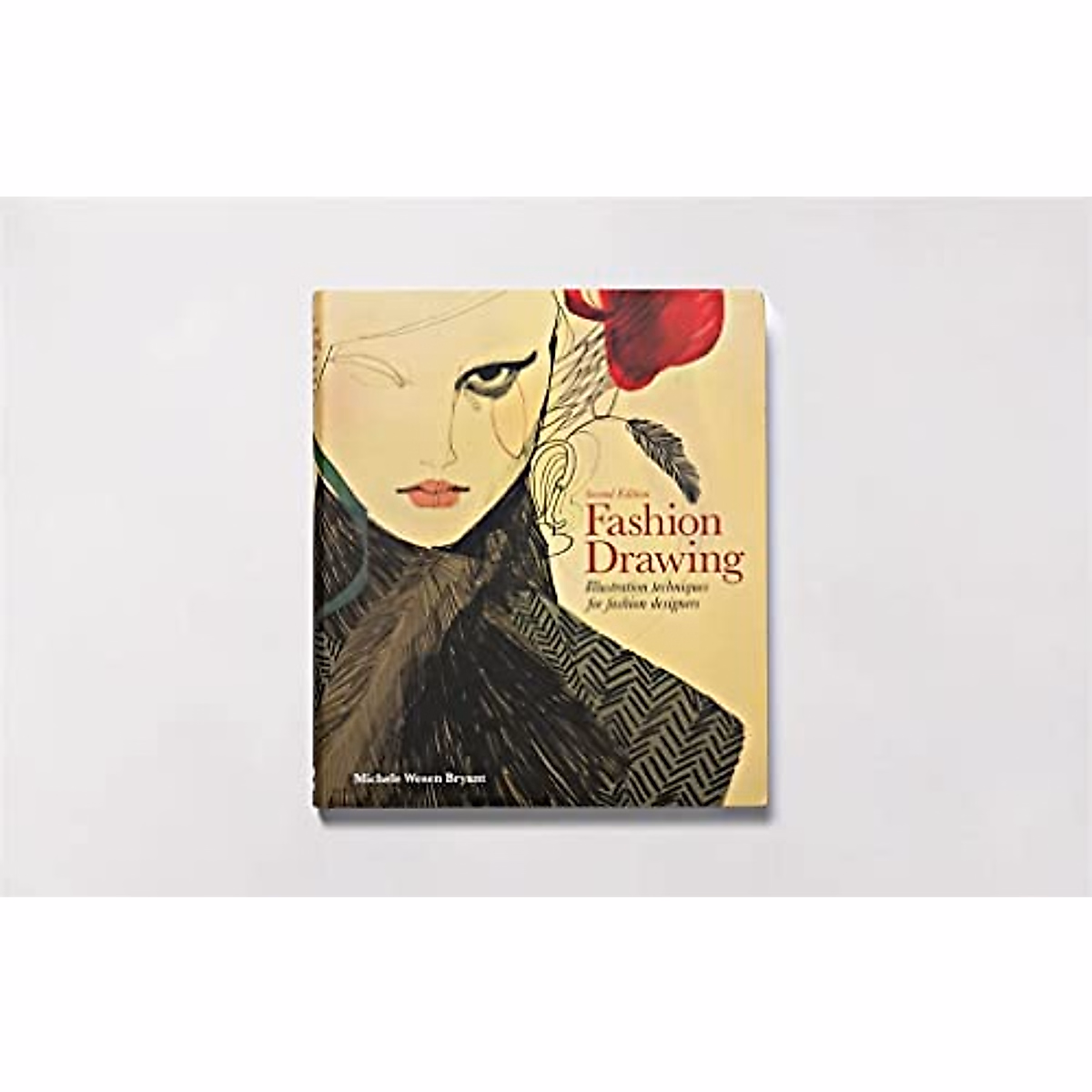 Fashion Drawing, Second Edition: Illustration Techniques for Fashion Designers (Perfect book for Fashion Students)