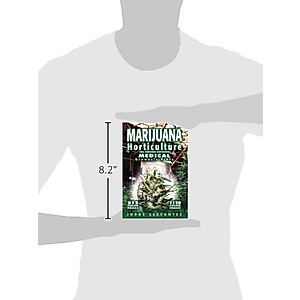 Marijuana Horticulture: The Indoor/Outdoor Medical Grower's Bible