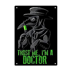 ERMUHEY Trust Me I'm a Doctor Goth Medieval Plague Doctor Sign Metal Tin Sign, Plague Doctor Poster ​for Home Office Restaurants Bedroom Cafes Bars Pub Man Cave Wall Decor Plaque Sign 12x8 Inch