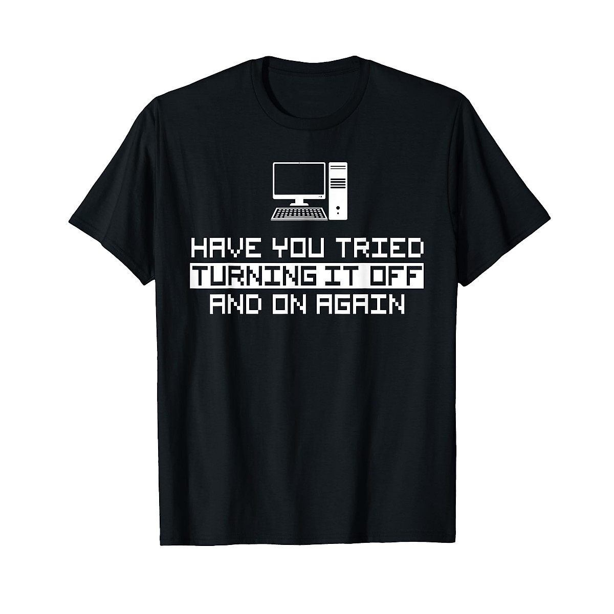 Tech Support Help Desk IT Call Center Turning It Off And On T-Shirt