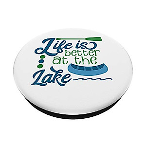 Life Is Better at the Lake PopSockets PopGrip: Swappable Grip for Phones & Tablets