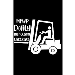 MEWP Daily Inspection Checklist Log Book: Scissor Lifts, Bucket Trucks & Boom or Manlift Pre-use Inspection Checklist 6 x 9 in