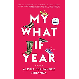 My What If Year: A Memoir