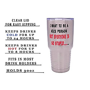 Rogue River Tactical Funny Sarcastic Nice Person 30 Oz. Travel Tumbler Mug Cup w/Lid Vacuum Insulated Work Gift
