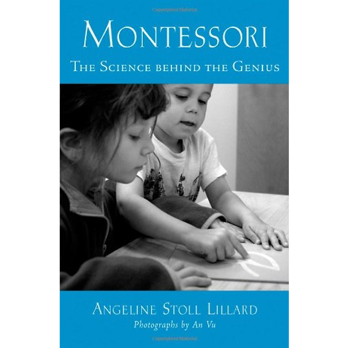 Montessori: The Science behind the Genius