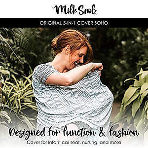 Milk Snob Original 5-in-1 Cover - Added Privacy for Breastfeeding, Baby Car Seat, Carrier, Stroller, High Chair, Shopping Cart, Lounger Canopy - Newborn Essentials, Nursing Top, Soho