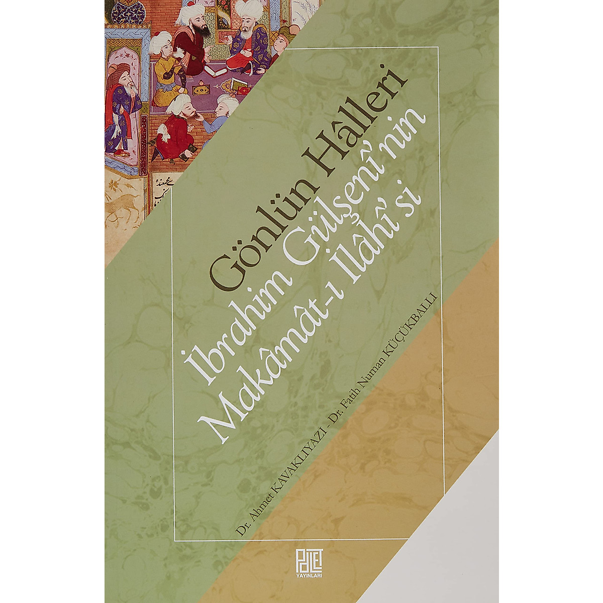 Gönlün Halleri - Ibrahim Gülseni'nin Makamat-i Ilahisi'si
