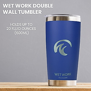 Wet Work Double Wall Tumbler 20 oz Made from Durable Stainless Steel for Hot and Cold Drinks - Insulated Travel Mug for Coffee Tea Wine with Leak Proof Lid for Travel Hiking Camping Gifts - Blue