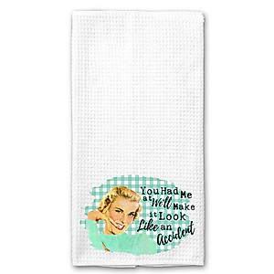 You had me at Let's Make it Look Like and Accident Funny Vintage 1950's Housewife Pin-up Girl Waffle Weave Microfiber Towel Kitchen Linen Gift for Her BFF