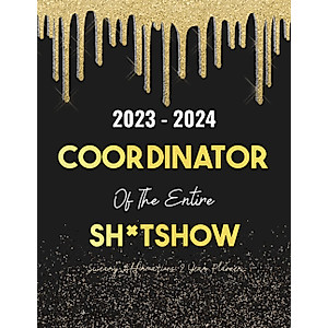 2023-2024 Coordinator Of The Entire Shitshow Sweary Affirmations 2 Year Planner: 24 Month Monthly Organizer Large 8.5 x 11 with Funny Inspirational ... To Do Lists, Habit Tracker, Important Dates