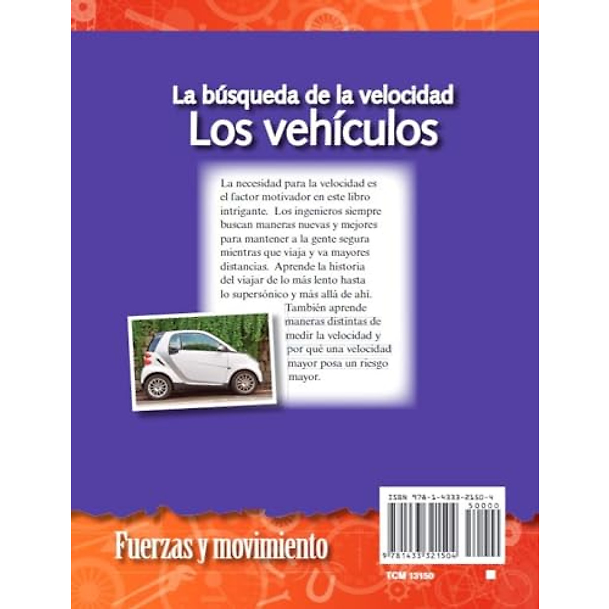 La búsqueda de la velocidad: Los vehículos (The Quest for Speed: Vehicles) (Spanish Version) (Science Readers: A Closer Look) (Spanish Edition)