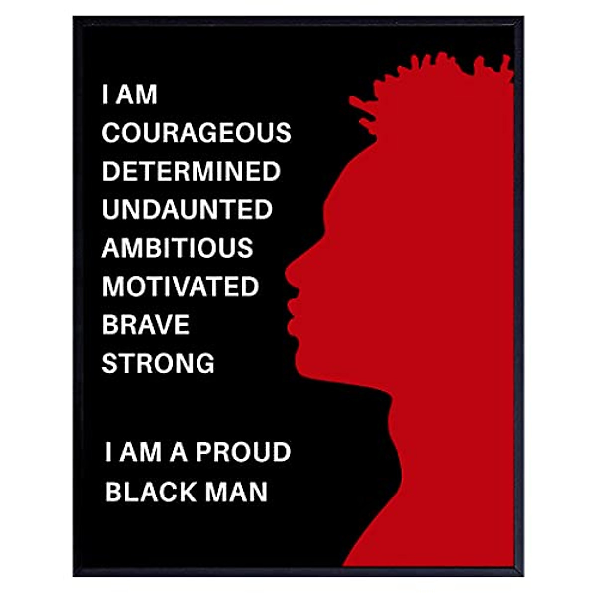 Proud Black Man Poster - 8x10 African American Motivational Wall Art - Black Wall Art - Black Pride Room Decor - Gift for Men, Boys, Teens Bedroom, Classroom, Living Room, Home, Apartment, Dorm