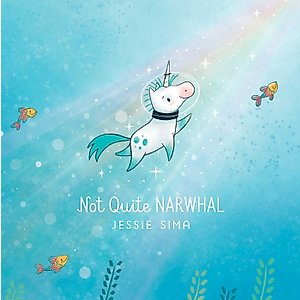 Not Quite Narwhal (Not Quite Narwhal and Friends)