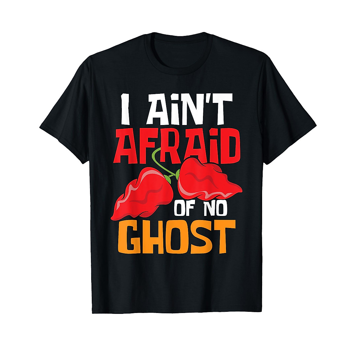 I Ain't Afraid Of No Ghost - Mexican Hot Red Chili Pepper T-Shirt