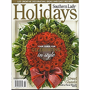 SOUTHERN LADY MAGAZINE, HOLIDAYS YOUR GUIDE FOR CELEBRATING IN STYLE 2013