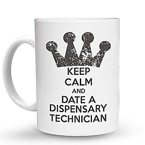 Makoroni - KEEP CALM AND DATE A DISPENSARY TECHNICIAN 15 oz Ceramic Large Coffee Mug/Cup Design#41